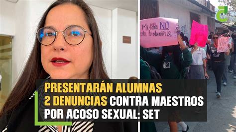 Presentarán Alumnas 2 Denuncias Contra Maestros Por Acoso Sexual Set