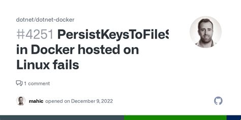 persistkeystofilesystem in docker hosted on linux fails · issue 4251