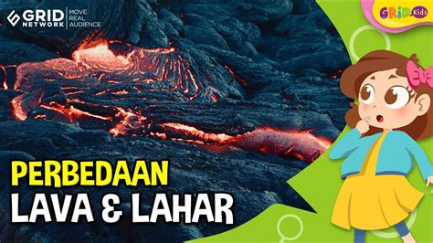 Perbedaan Lava Dan Lahar Yang Keluar Akibat Letusan Gunung Berapi Youtube