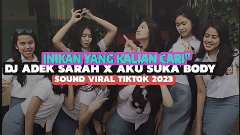 Dj Adek Sarah X Aku Suka Body Aisyah 2023 [slowed Reverb] Sound Kane