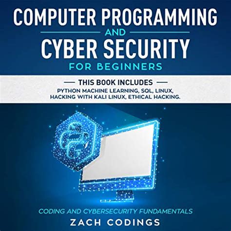 computer programming and cyber security for beginners by zach codings