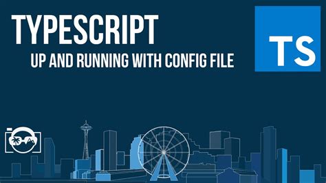 learn typescript up and running with typescript config file