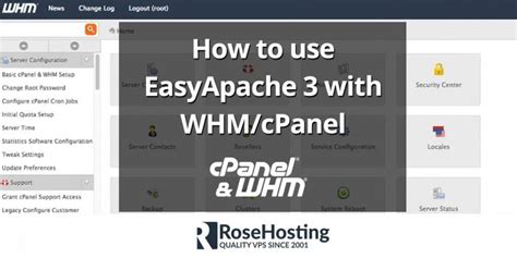how to use easyapache 3 with whm cpanel rosehosting