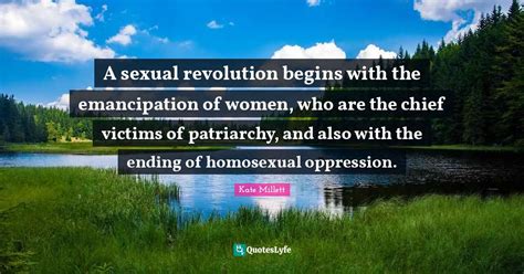 A Sexual Revolution Begins With The Emancipation Of Women Who Are The