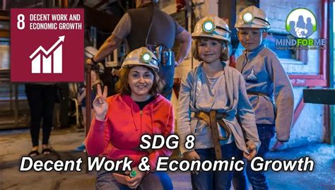 Sdgs Goal 8 Decent Work And Economic Growth Mind For Me