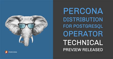 percona operator for postgresql technical preview released