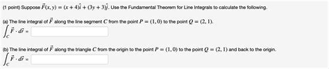 Solved 1 Point Suppose F X Y X 4 I 3y 3 ſ Use