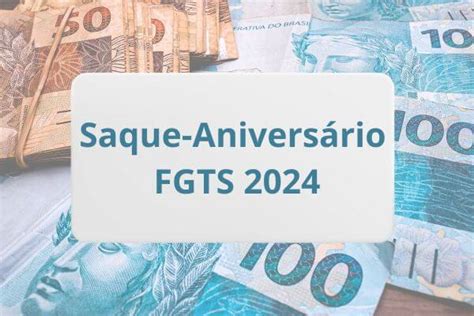 Saque Aniversário Fgts 2024 Adesão Calendário E Valores Viporaqui