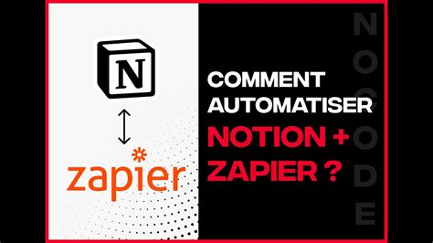 notion api comment connecter notion à zapier facilement étape par