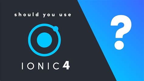 ionic 4 should you build a hybrid app youtube