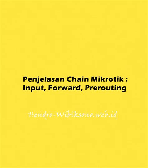 penjelasan chain mikrotik input forward prerouting