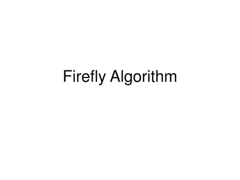 ppt firefly algorithm powerpoint presentation free download id 8722588
