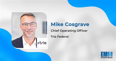 Former Guidehouse Partner Mike Cosgrave Joins Tria Federal As Coo
