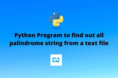 Python Program To Find Out All Palindrome String From A Text File