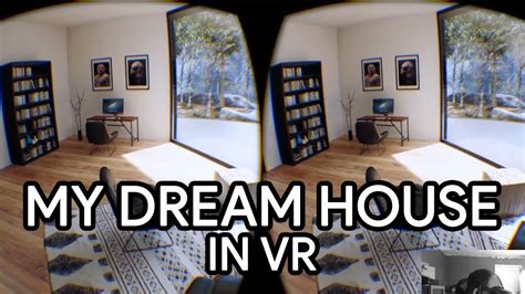 my dream house in vr unreal engine oculus rift youtube