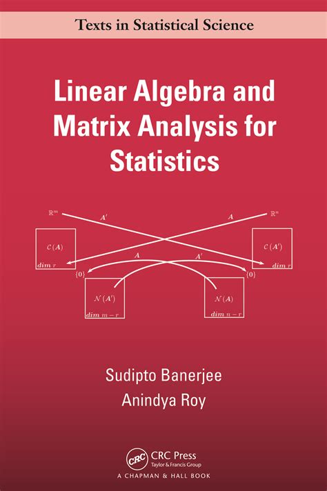 linear algebra and matrix analysis for statistics taylor and francis group