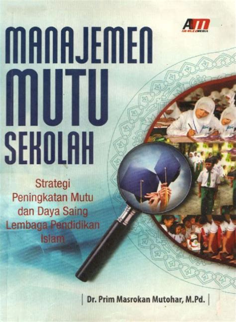 Manajemen Mutu Sekolah Strategi Peningkatan Mutu Dan Daya Saing