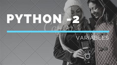 python for beginners lecture 2 variables in python youtube