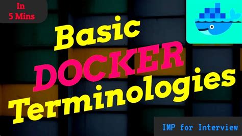 basic docker terminologies must know for the interview understand