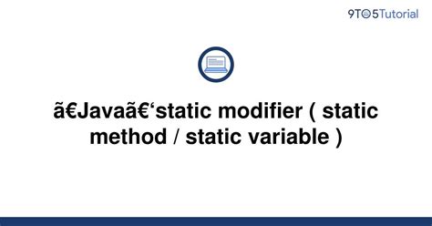 【java】static modifier static method static variable 9to5tutorial