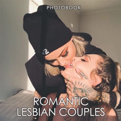 Romantic Lesbian Couples Photobook Featuring 30 Wonderful Shots Of