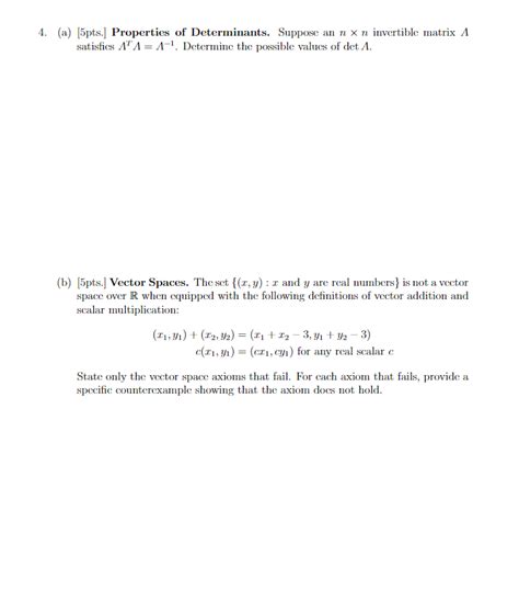 4 A [5pts ] Properties Of Determinants Suppose An N X N Invertible