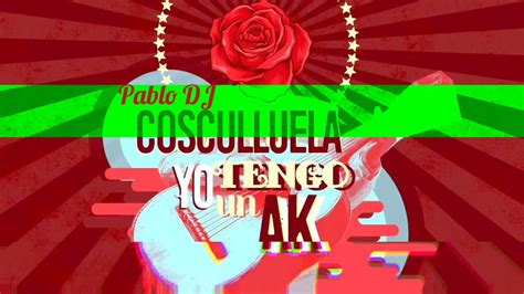 Yo Tengo Un Ak Youtube
