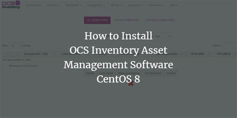 how to install ocs inventory asset management software centos 8