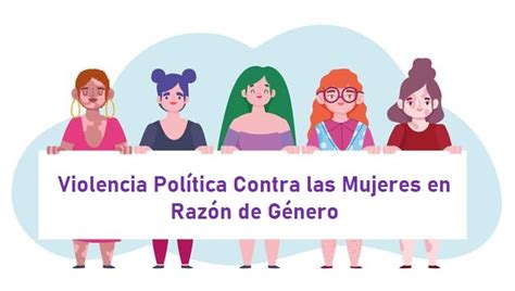 3 ¿qué Es La Violencia Política Contra Las Mujeresred De Candidatas