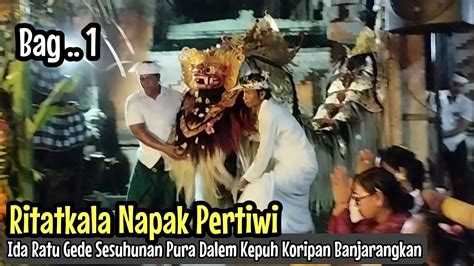 Ratu Gede Sesuhunan Ring Pura Dalem Kepuh Koripan Napak Pertiwi Youtube