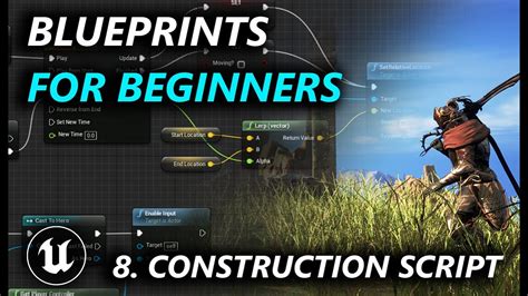 intro to blueprints for beginners in ue5 8 construction script youtube