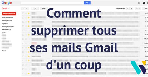 Comment Supprimer Tous Les Mails Sur Gmail Compte Mail Hot Sex Picture
