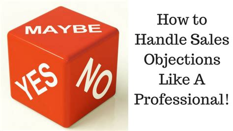How To Handle Sales Objections Like A Professional John