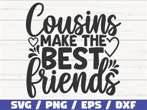 Cousins Make The Best Friends Svg Cut File Cricut Commercial Use