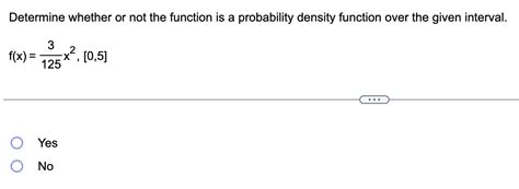 Solved Determine Whether Or Not The Function Is A