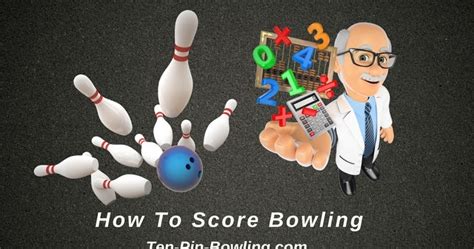 Ten Pin Bowling Tips And Techniques Instructions How To Calculate