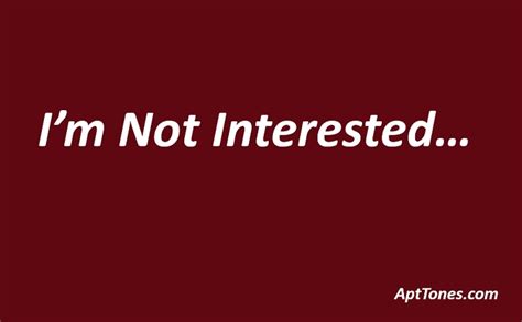 20 Polite Ways To Say Im Not Interested Apt Tones