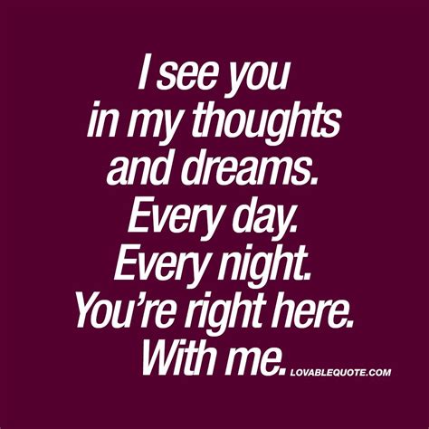 “i See You In My Thoughts And Dreams Every Day Every Night Youre