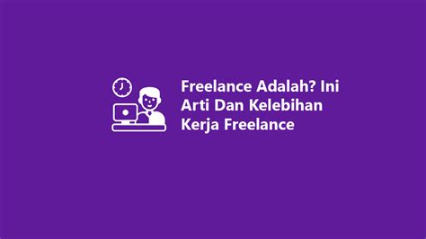 Freelance Adalah Ini Arti Dan Kelebihan Kerja Freelance Hot Sex Picture