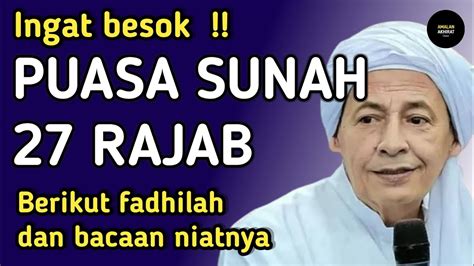 Besok Puasa 27 Rajab Ini Fadhilah Dan Bacaan Niatnya Youtube
