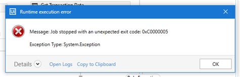 job stopped with an unexpected exit code 0xc0000005 help uipath