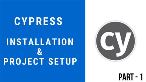 cypress tutorial for beginners installation and project set up part