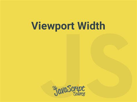 viewport width javascriptsource