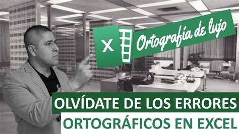 Como Usar Efectivamente El Corrector OrtogrÁfico En Excel 🆎😱😍💓 🆘 Con