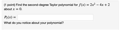 Solved 1 Point Find The Second Degree Taylor Polynomial