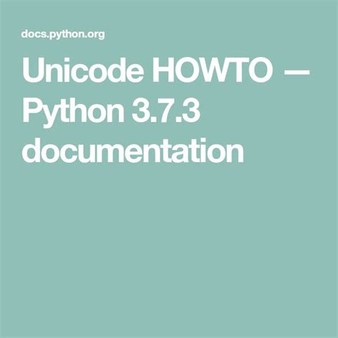 unicode howto — python 3 7 3 documentation programação