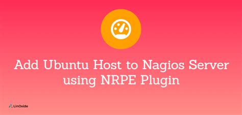 how to add ubuntu host to nagios server using nrpe plugin