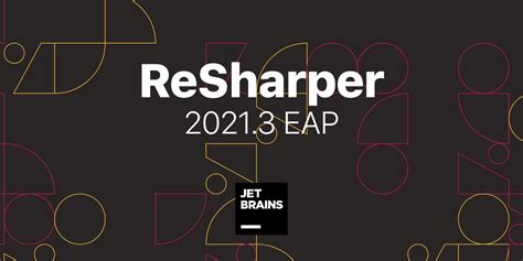 resharper 2021 3 starts early access program the