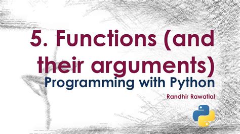 python programming 05 functions and their arguments youtube