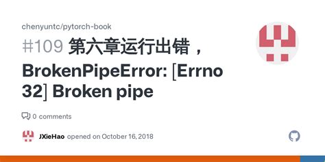 第六章运行出错，brokenpipeerror [errno 32] broken pipe · issue 109